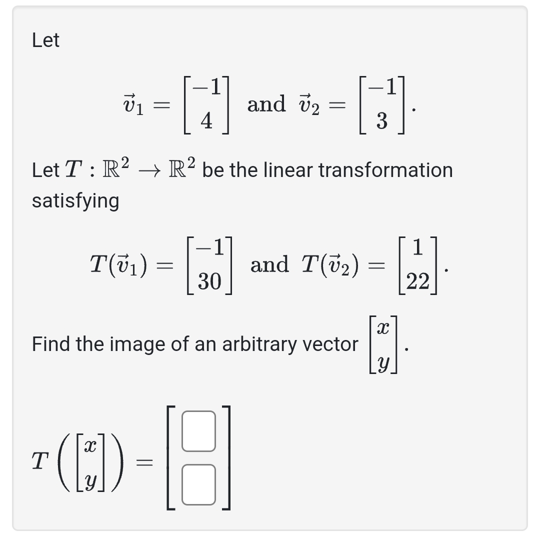 Solved Letvec(v)1=[-14] ﻿and vec(v)2=[-13]Let T:R2→R2 ﻿be | Chegg.com