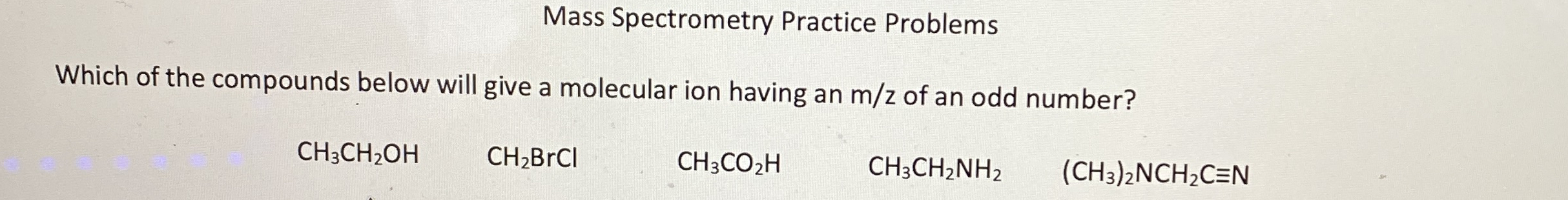 Solved Mass Spectrometry Practice ProblemsWhich of the | Chegg.com