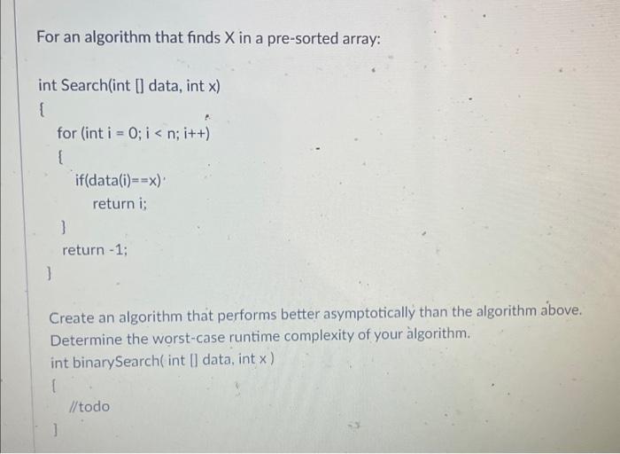 Solved For an algorithm that finds X in a pre-sorted array: | Chegg.com