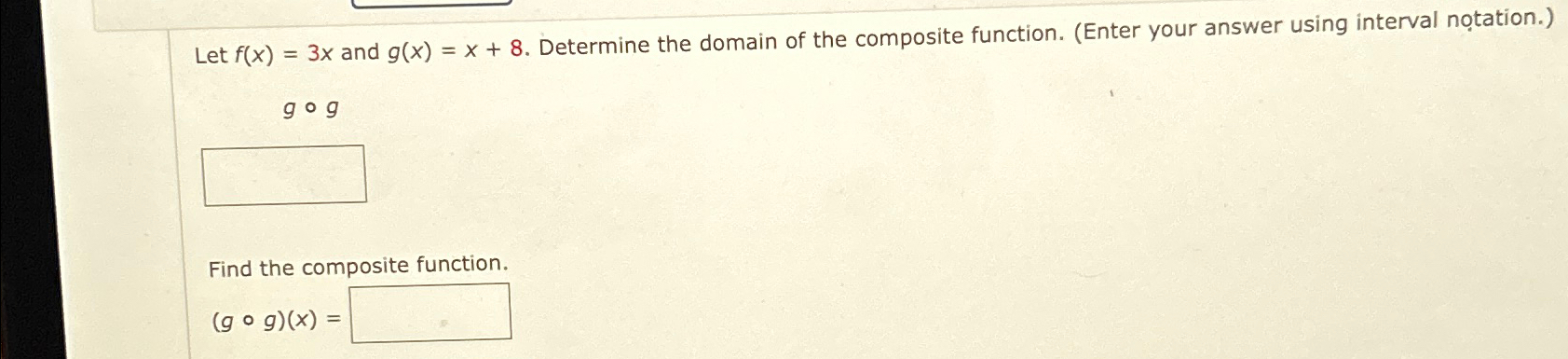 Solved Let f(x)=3x ﻿and g(x)=x+8. ﻿Determine the domain of | Chegg.com