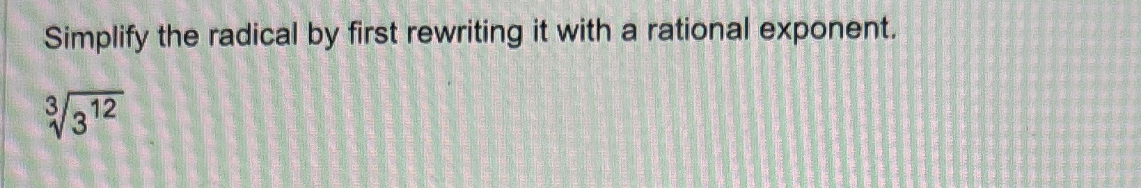 Solved Simplify the radical by first rewriting it with a | Chegg.com