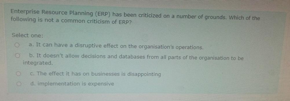 Solved Enterprise Resource Planning (ERP) has been | Chegg.com