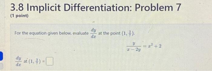 Solved 3.8 Implicit Differentiation: Problem 6 (1 point) | Chegg.com