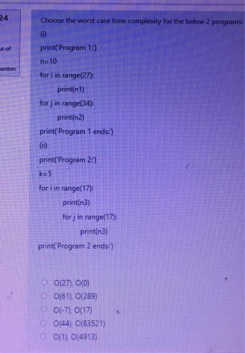 Solved Choose the worst case time complexity for the below 2 | Chegg.com