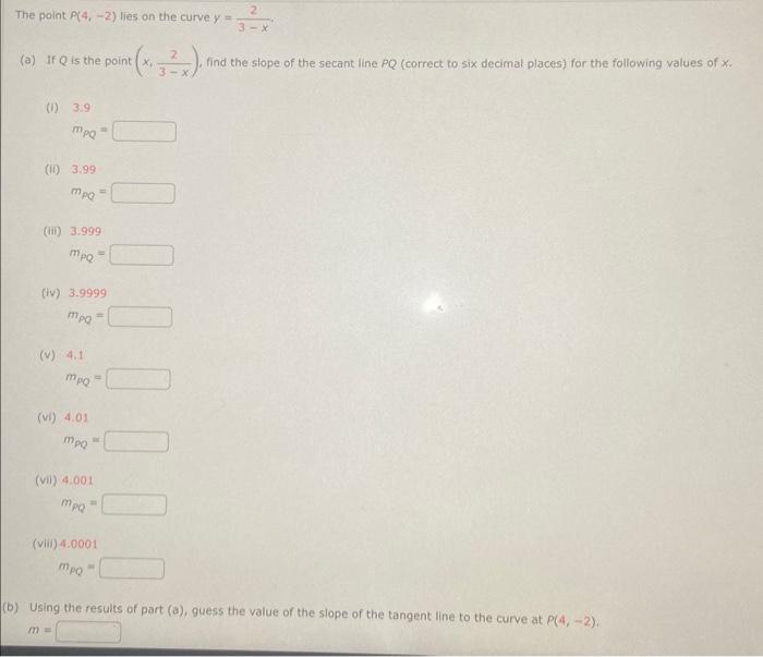 Solved The point P(4,−2) lies on the curve y=3−x2. (a) If Q | Chegg.com