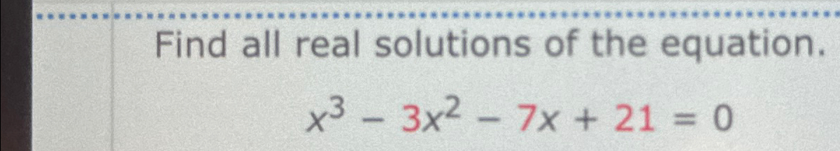 Solved Find all real solutions of the | Chegg.com