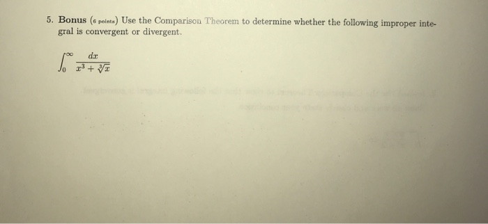 Solved ) Use the Comparison Theorem to show that the | Chegg.com
