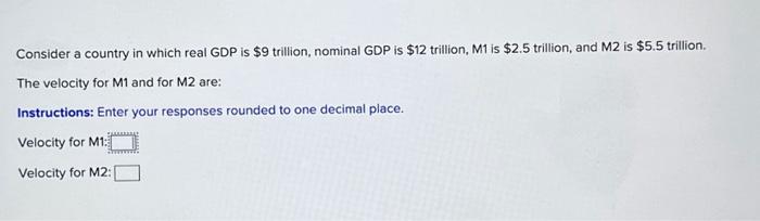 Solved Consider a country in which real GDP is $9 trillion, | Chegg.com