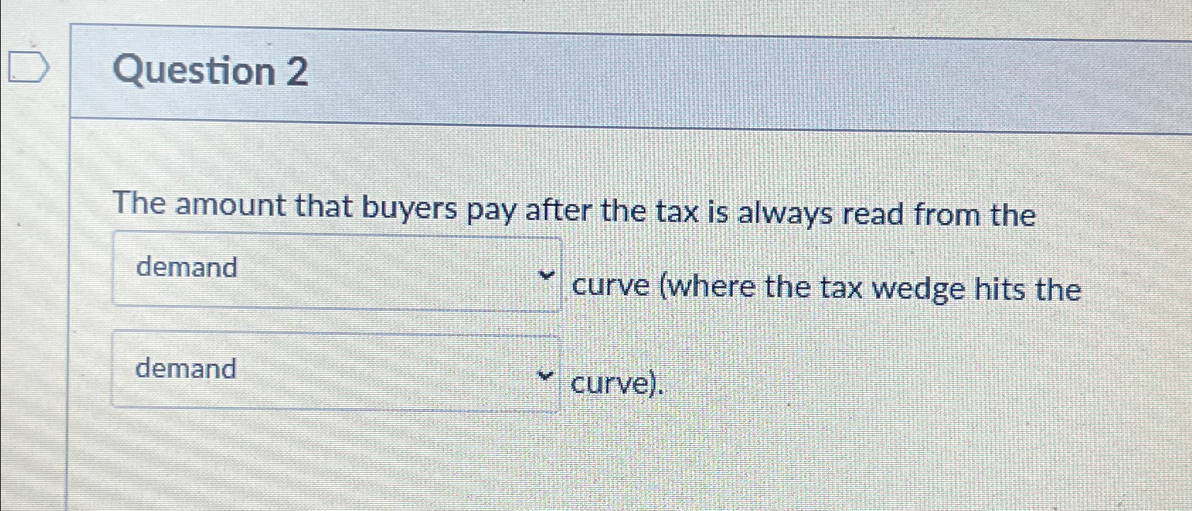 Solved Question 2The amount that buyers pay after the tax is | Chegg.com