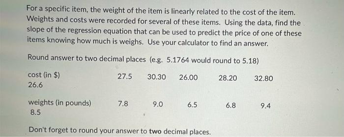 Solved For a specific item, the weight of the item is | Chegg.com
