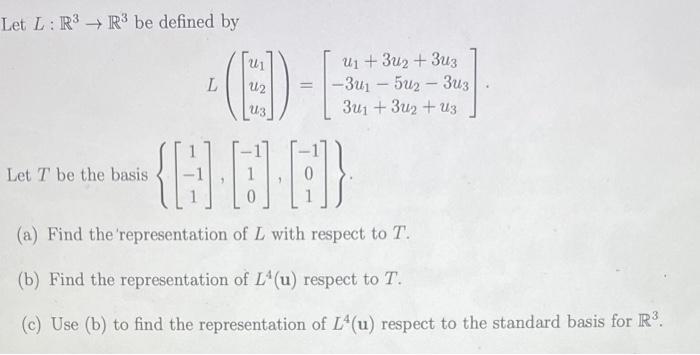 Solved Let L:R3→R3 be defined by | Chegg.com