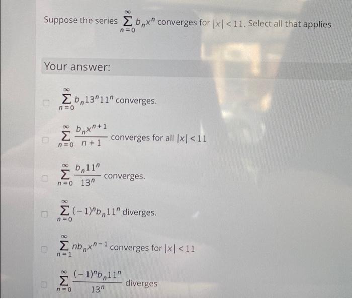 Suppose the series bx" converges for x