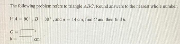 Solved The following problem refers to triangle ABC. Round | Chegg.com