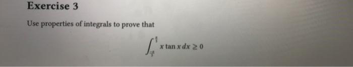 Solved Use properties of integrals to prove that | Chegg.com