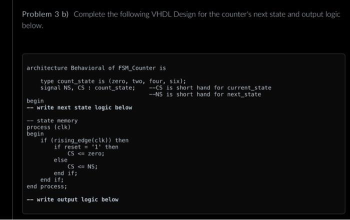 Problem 3 b) Complete the following VHDL Design for | Chegg.com