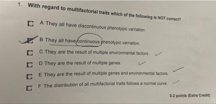 Solved 1. With regard to multifactorial traits which of the | Chegg.com