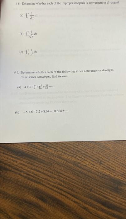 Solved # 6. Decrmine whether each of the improper integrals | Chegg.com