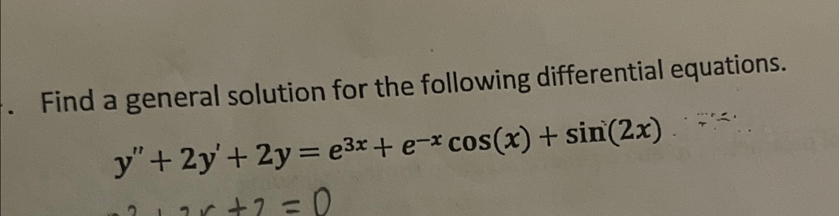Solved Find a general solution for the following | Chegg.com