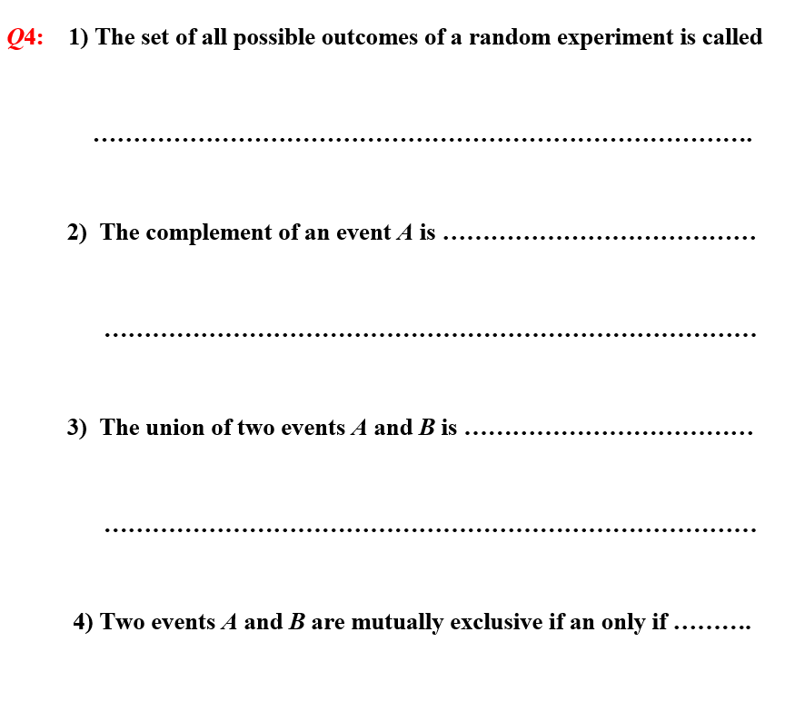 Solved Q4: 1) ﻿The set of all possible outcomes of a random | Chegg.com