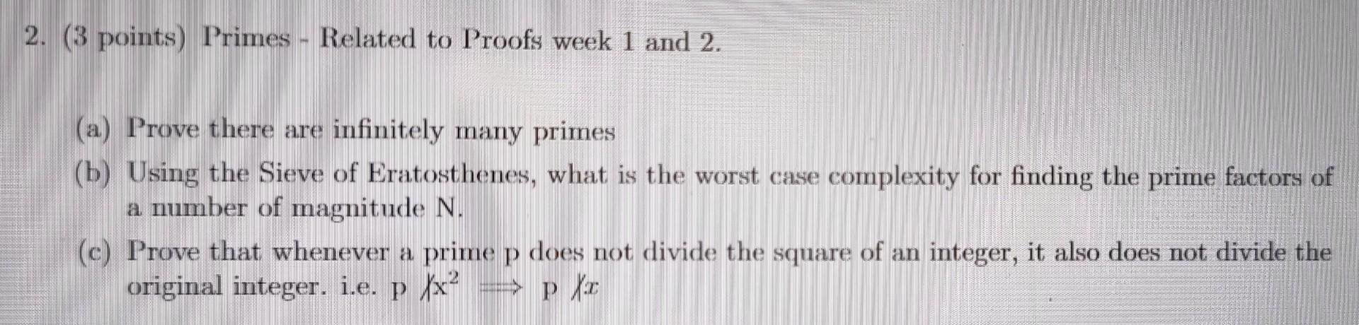Solved 2. (3 points) Primes - Related to Proofs week 1 and | Chegg.com