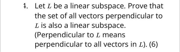 Solved 1. Let be a linear subspace. Prove that the set of | Chegg.com