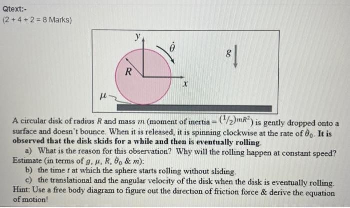 Solved Qtext:- (2+4+2=8 Marks ) A circular disk of radius R | Chegg.com