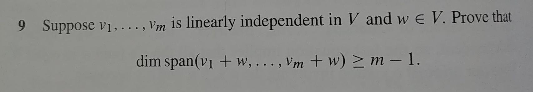 Solved 9 Suppose v1, ..., Vm is linearly independent in V | Chegg.com