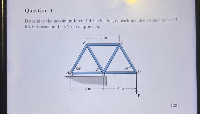 Solved Question 1 Determine the maximum force P if the | Chegg.com