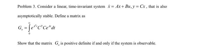 Solved Problem 3. Consider a linear, time-invariant system | Chegg.com