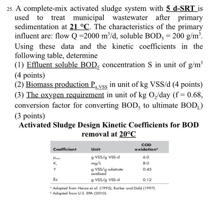 Solved 25. A complete-mix activated sludge system with 5 | Chegg.com