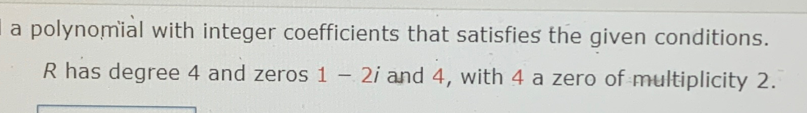 Solved A Polynomial With Integer Coefficients That Satisfies