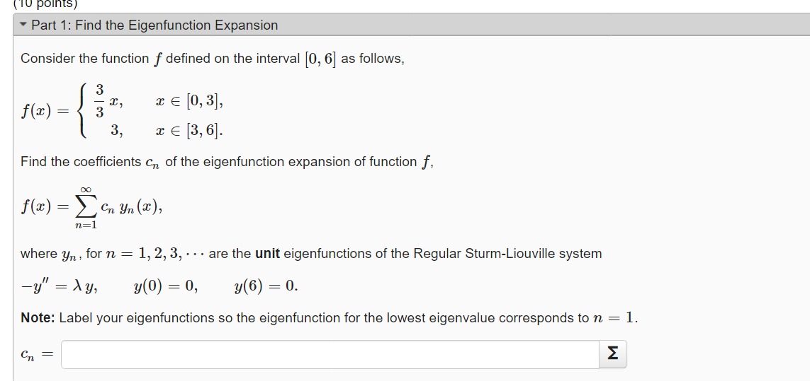 Solved Part 1: Find the Eigenfunction ExpansionConsider the | Chegg.com