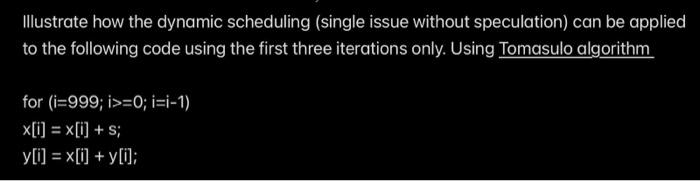 Solved Illustrate how the dynamic scheduling (single issue | Chegg.com