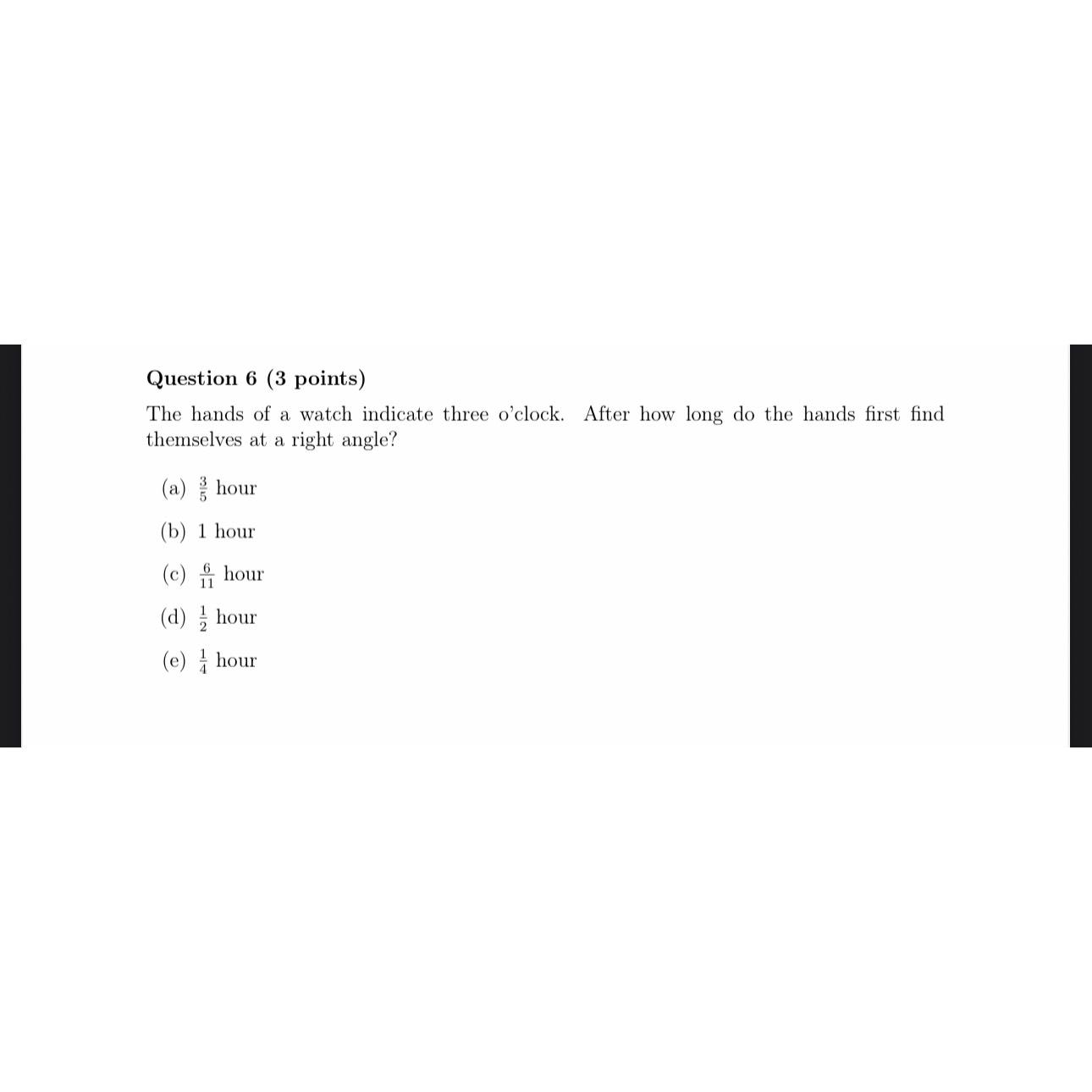 Solved Question 6 (3 ﻿points)The hands of a watch indicate | Chegg.com