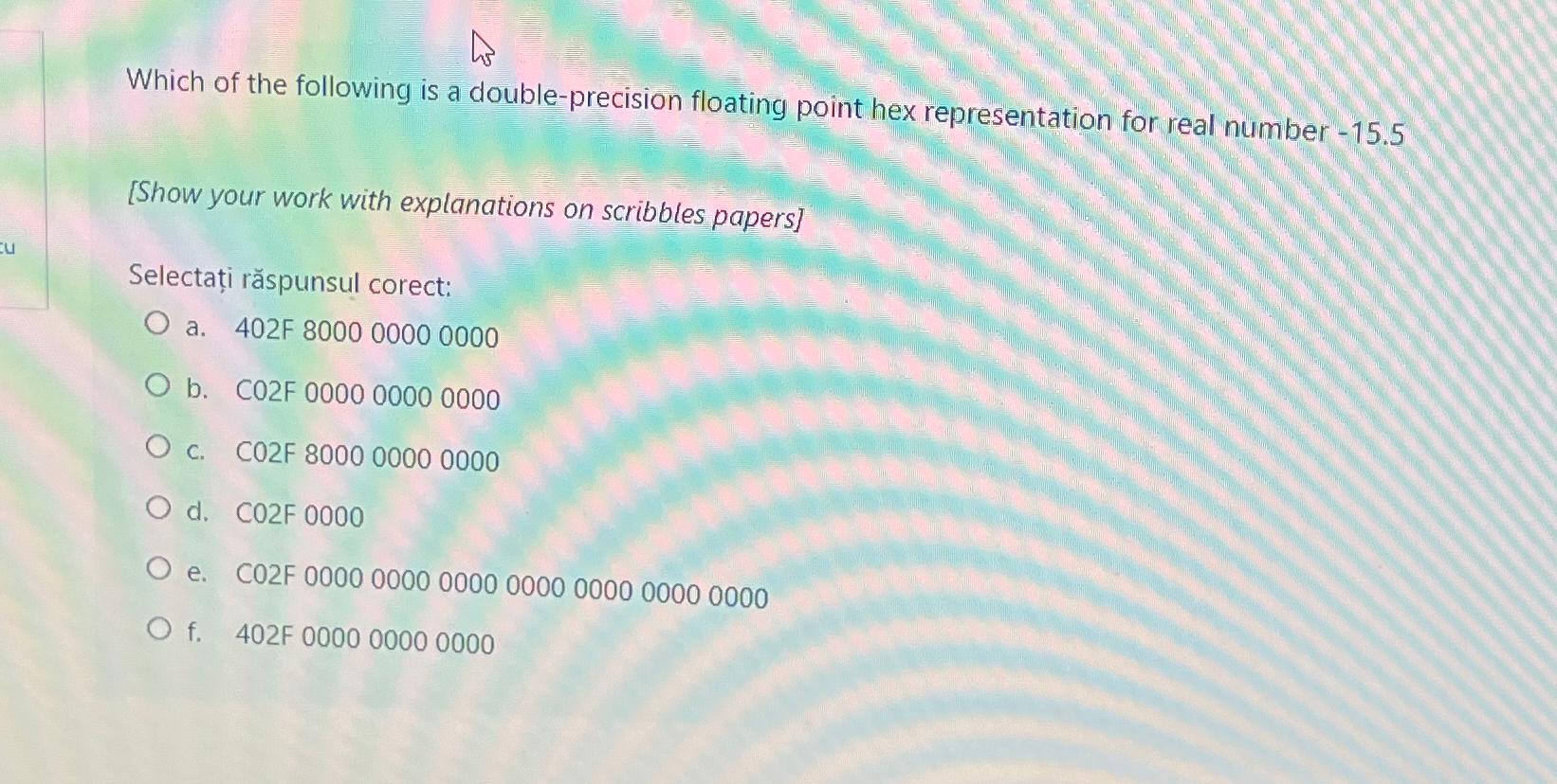 Solved Which of the following is a double-precision floating | Chegg.com