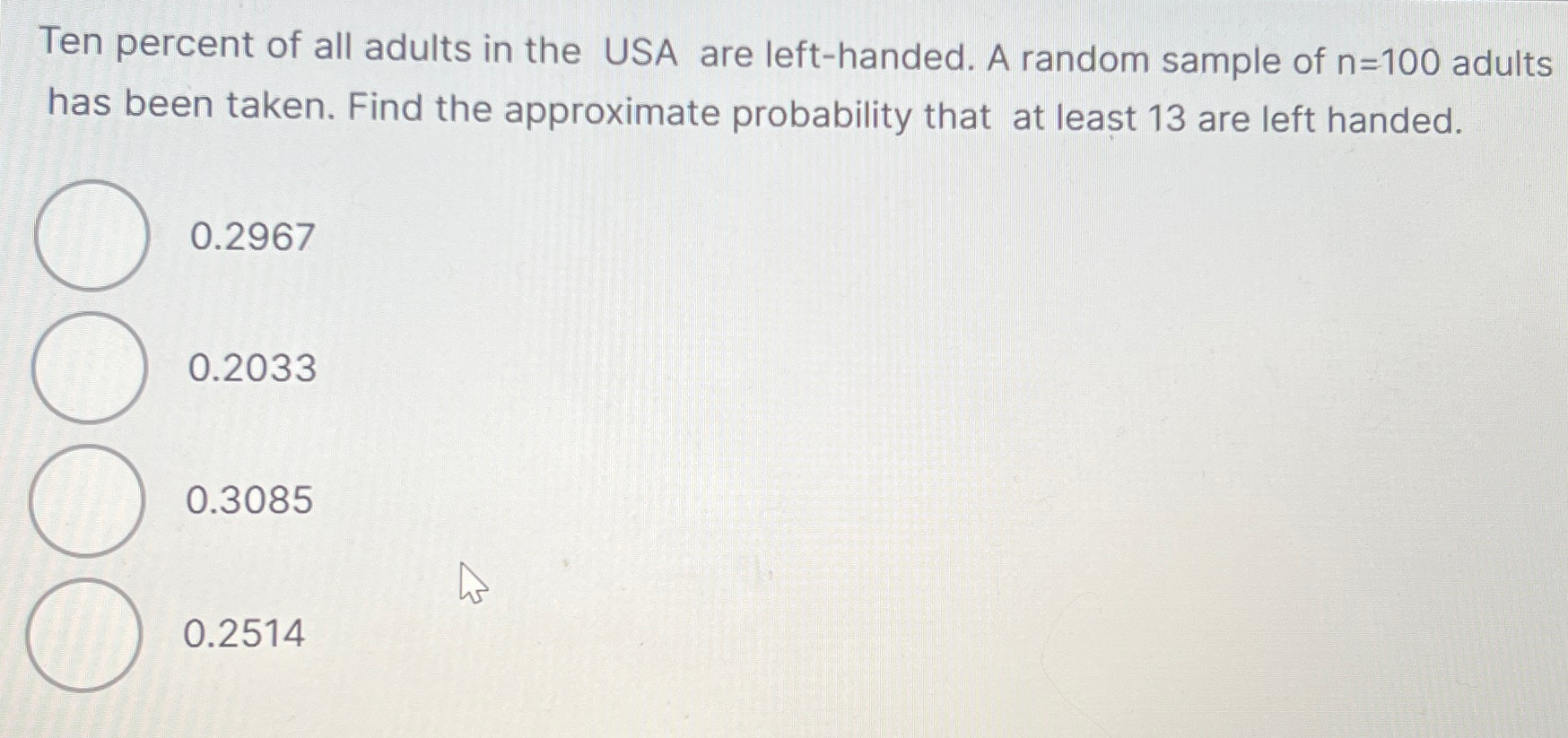 Ten percent of all adults in the USA are left-handed. | Chegg.com