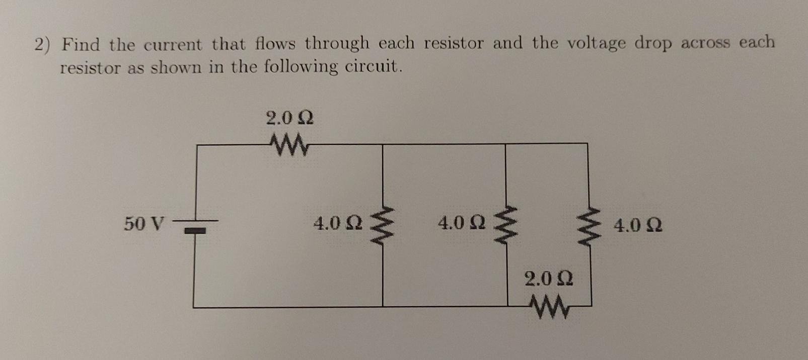 Solved 2) Find the current that flows through each resistor | Chegg.com