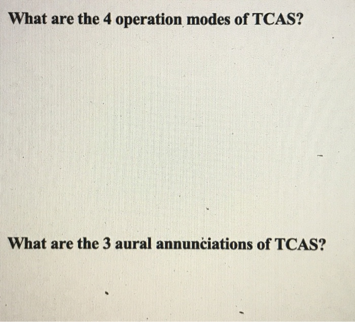 Solved What are the 4 operation modes of TCAS? What are the | Chegg.com