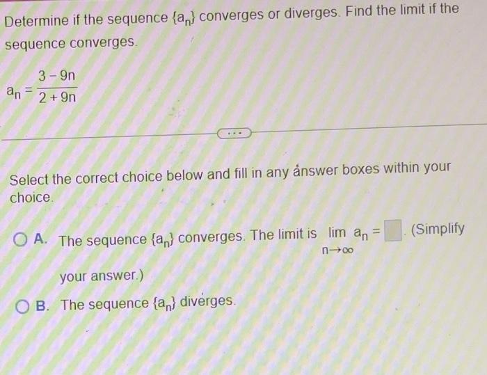 Solved Determine if the sequence {an} converges or diverges. | Chegg.com