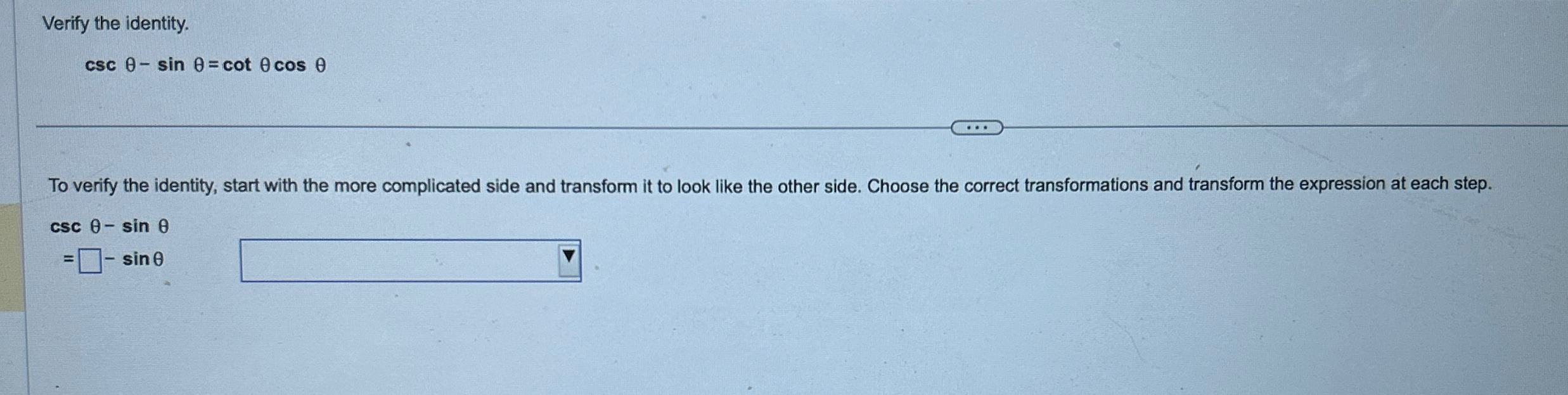 Solved Verify the identity.cscθ-sinθ=cotθcosθTo verify the | Chegg.com