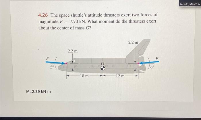 Solved 4.26 The space shuttle's attitude thrusters exert two | Chegg.com