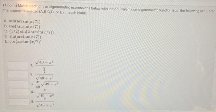 Solved (1 point) Match each of the trigonometric expressions | Chegg.com