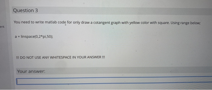 Solved Question 3 You Need To Write Matlab Code For Only
