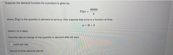Solved Suppose the demand function for a product is given by | Chegg.com
