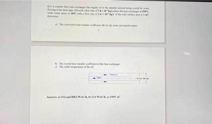 Solved Q3) A counter flow heat exchanger has engine oil in | Chegg.com