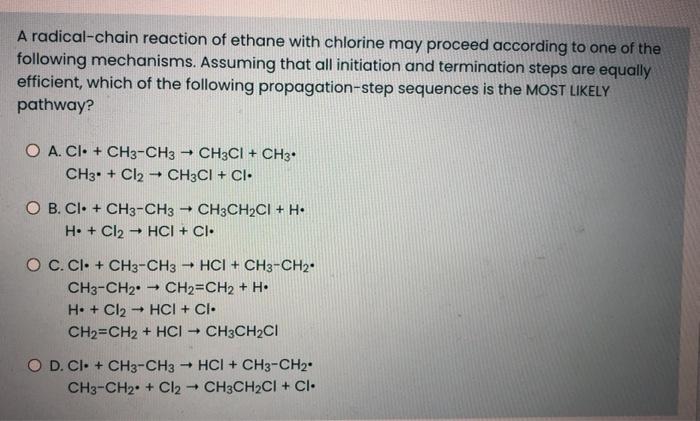Solved A radical-chain reaction of ethane with chlorine may | Chegg.com
