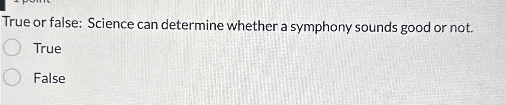 Solved True or false: Science can determine whether a | Chegg.com