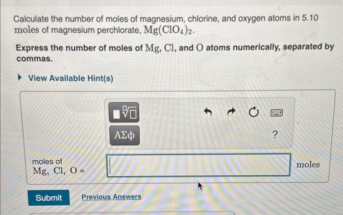 Solved Calculate the number of moles of magnesium, chlorine, | Chegg.com