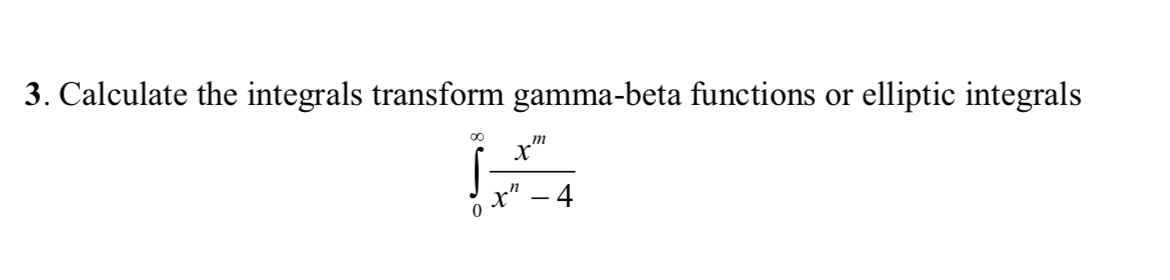Solved Calculate the integrals transform gamma-beta | Chegg.com