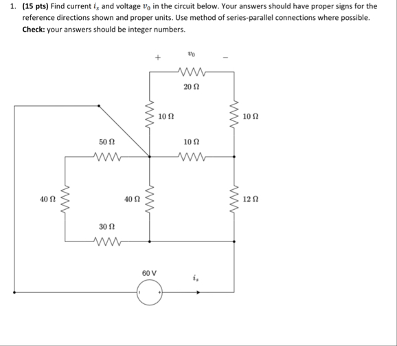 Solved ( 15 ﻿pts ) ﻿Find current is ﻿and voltage v0 ﻿in the | Chegg.com